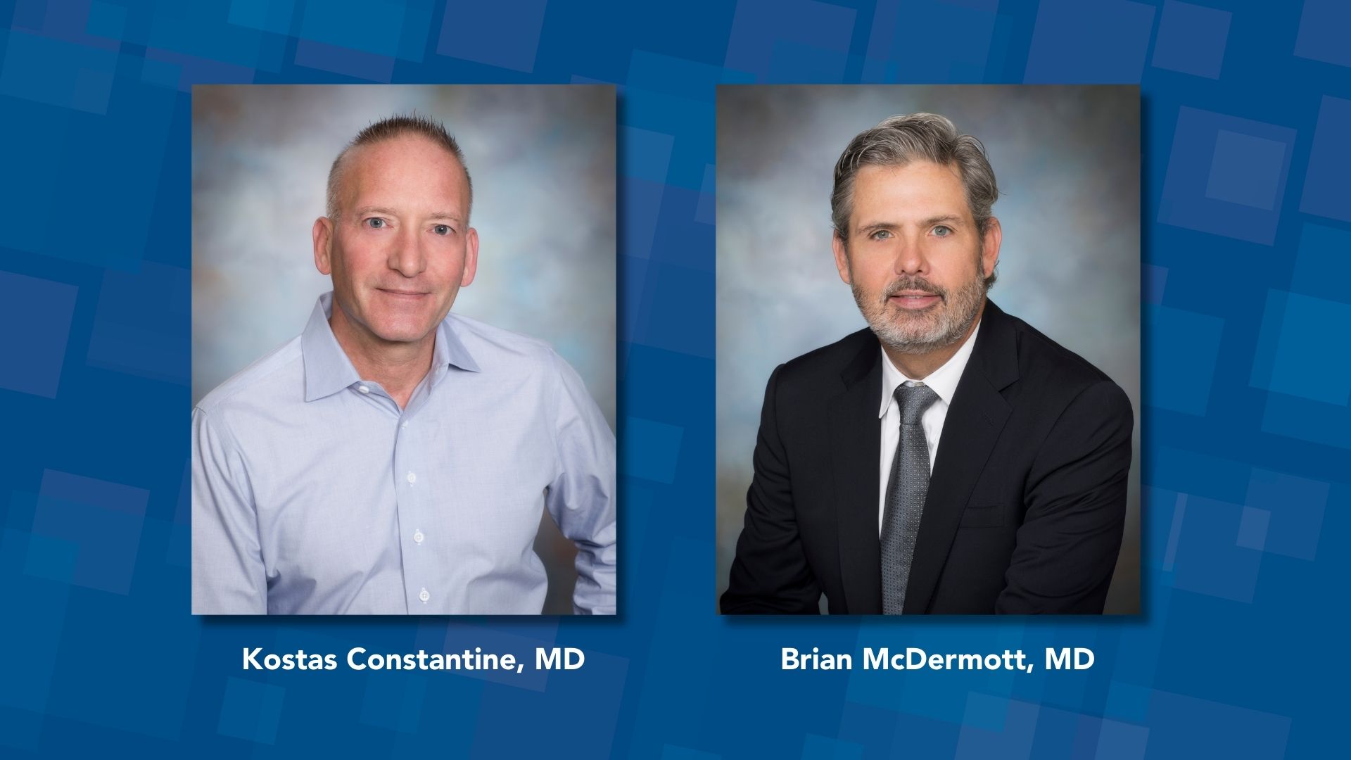 Brian McDermott, MD, and Kostas Constantine, MD, Recognized Among ...